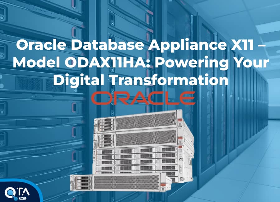 Oracle Database Appliance X11 – Model ODAX11HA: Powering Your Digital ...