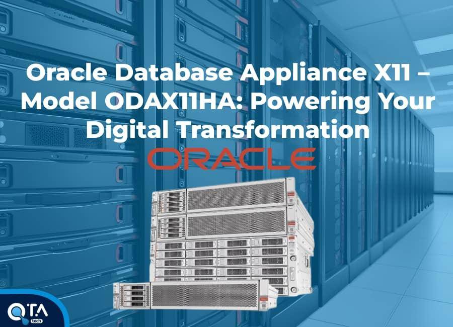 Oracle Database Appliance X11 – Model ODAX11HA: Powering Your Digital ...